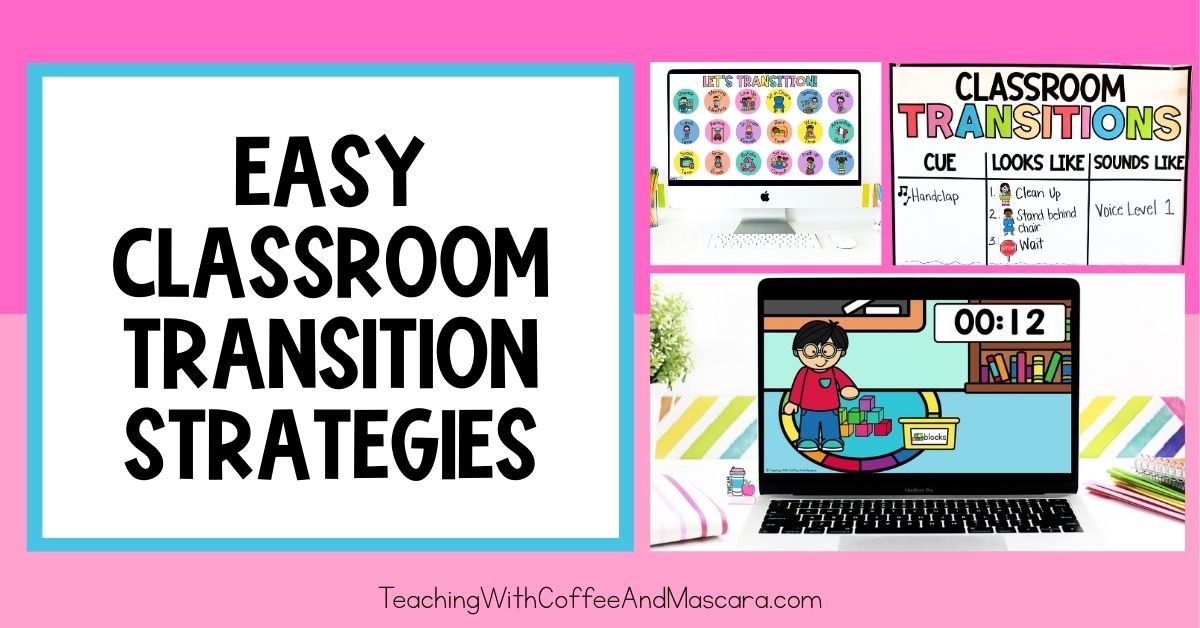 3 Simple Ways to Transform Your Classroom Transitions - Teaching With ...