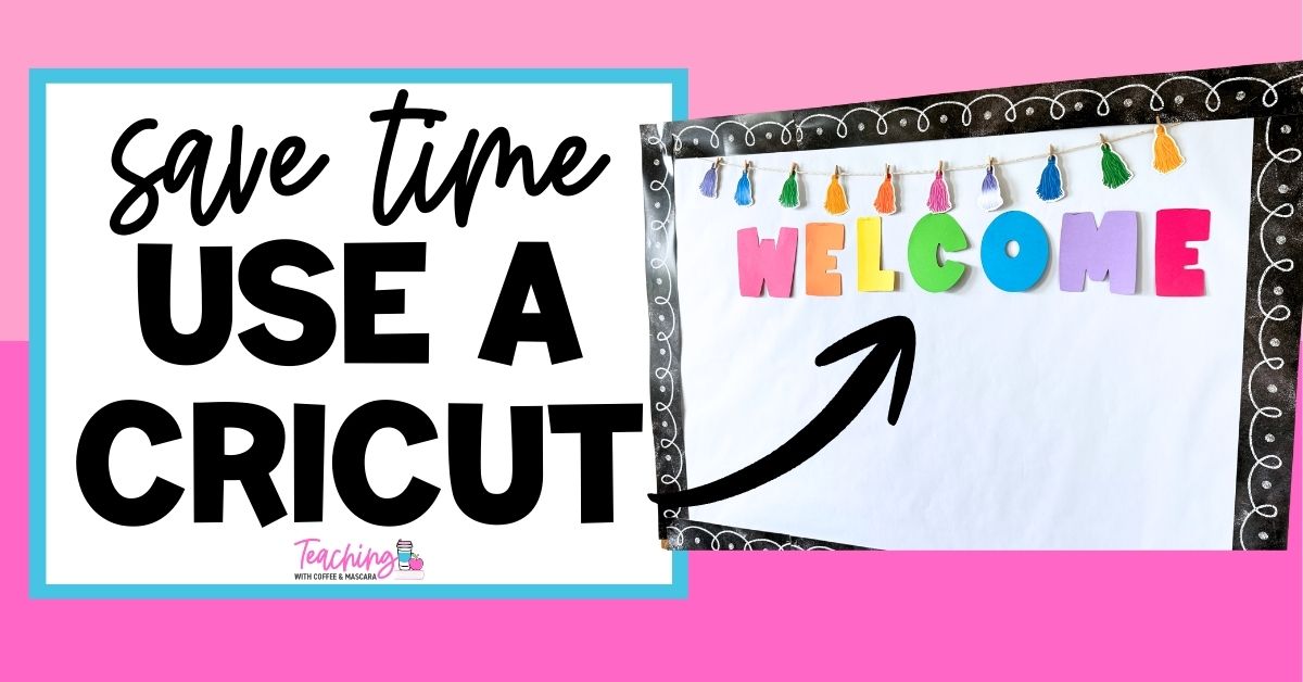 Cut Bulletin Board Letters in Minutes With a Cricut - Teaching With ...